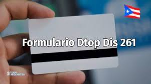 Formulario DTOP-DIS-261 Documentos acreditativos para establecer la ...